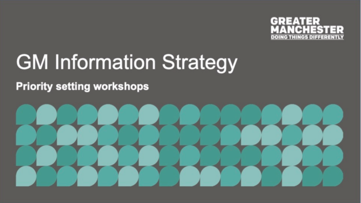 Greater Manchester Information Strategy - priority setting workshops ...
